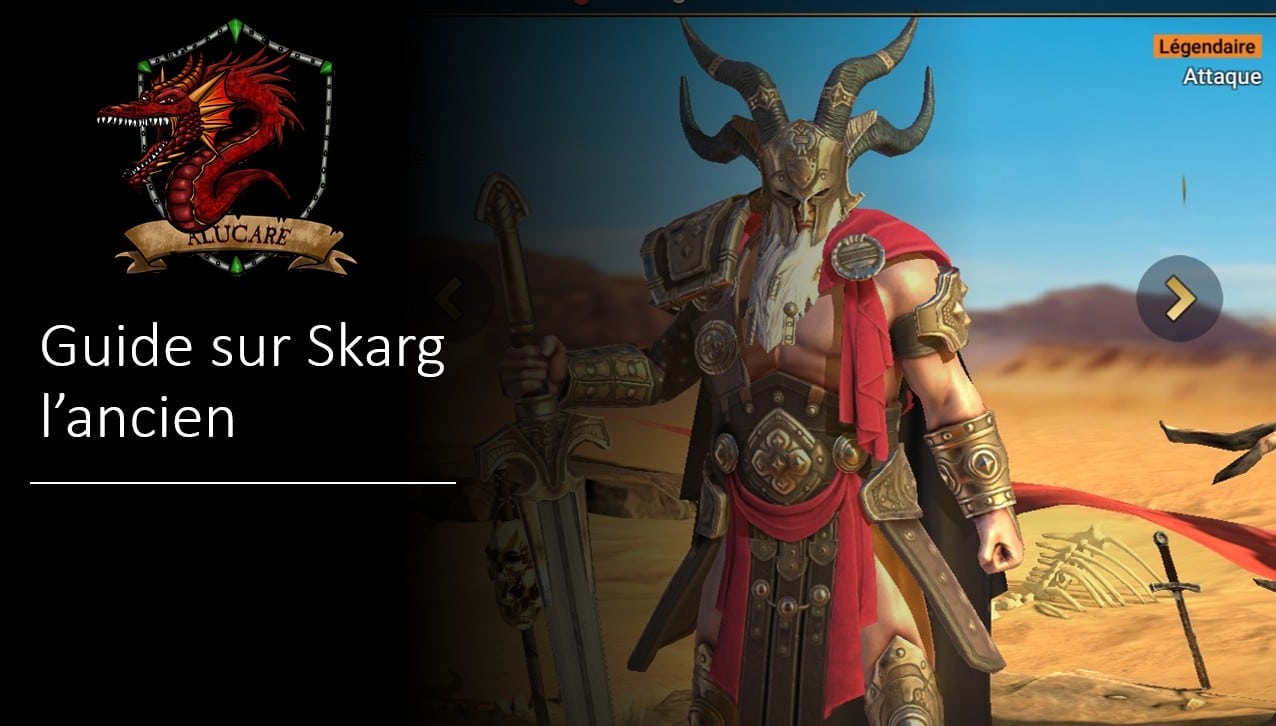 Guide sur Skarg l’Ancien artefact et maîtrise - Alucare