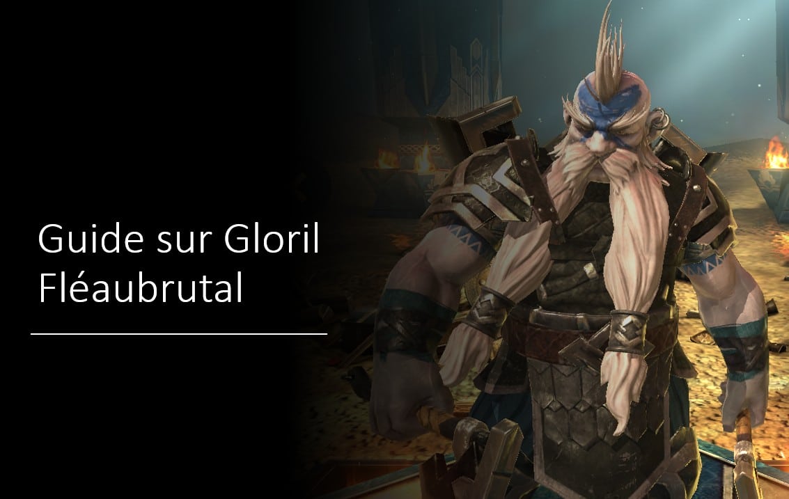 Guide sur Gloril Fléaubrutal artefact et maîtrise - Alucare