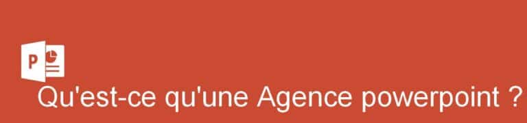 Qu'est-ce qu'une Agence powerpoint ? - 👇Alucare