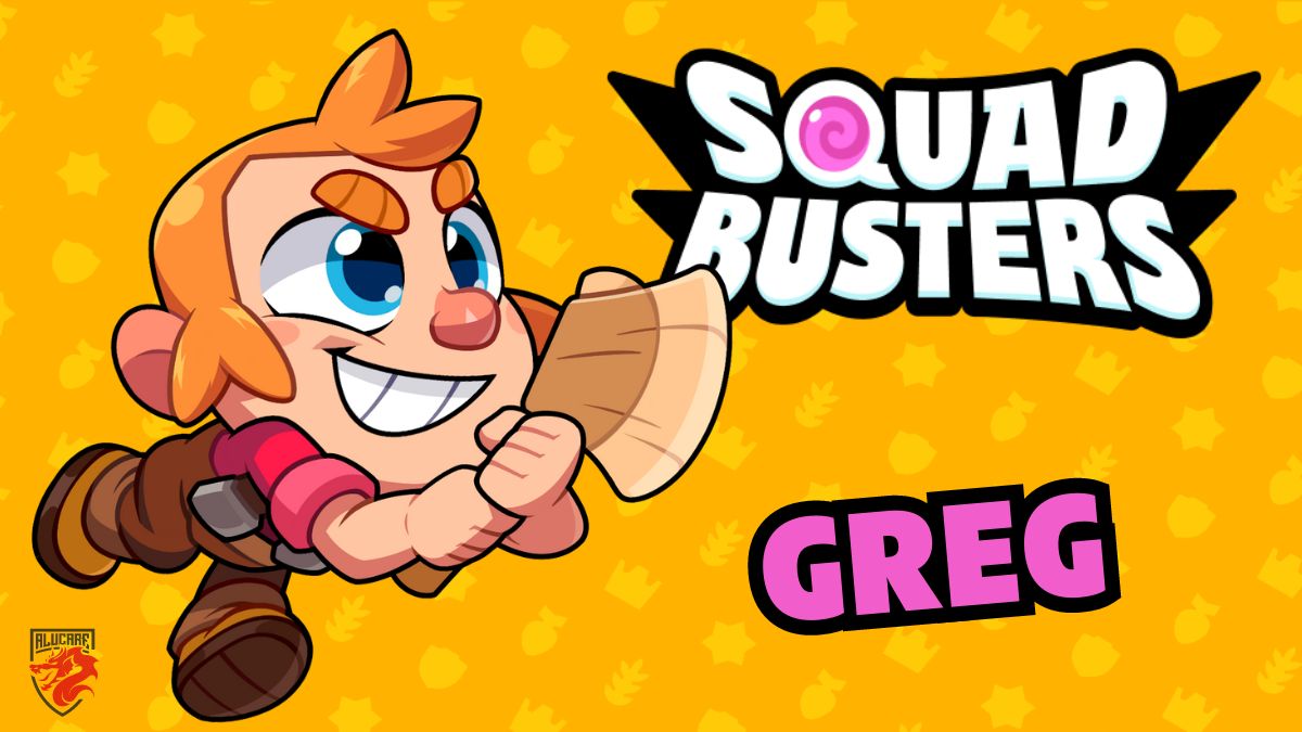 Greg - Squad Busters : Guide COMPLET sur ce personnage