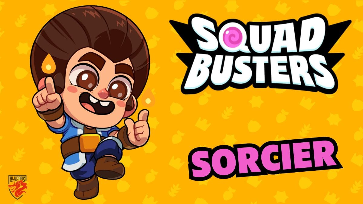 Sorcier - Squad Busters de Squad Busters : Guide COMPLET sur ce ...