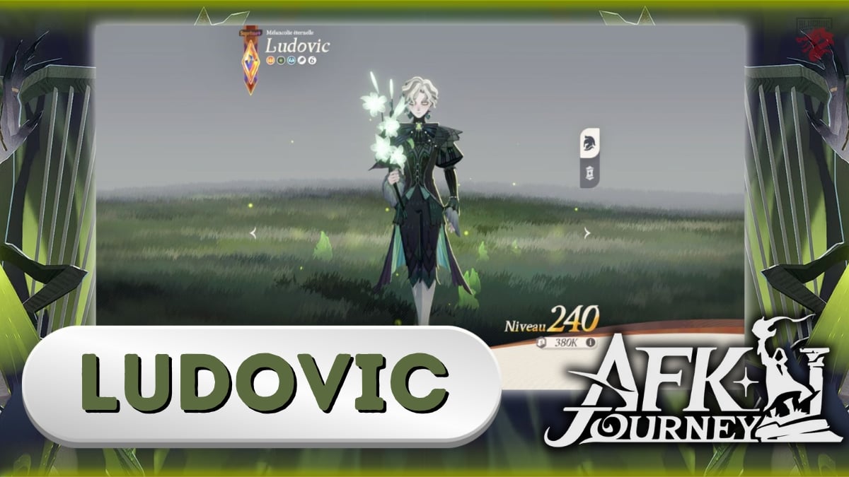 Ludovic AFK Journey: Guide, presentation and skills - Alucare