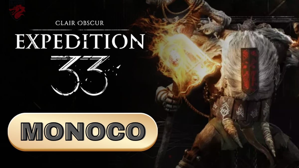 Clair Obscur: Expedition 33 : Monoco [Guide du Personnage] - 👇Alucare